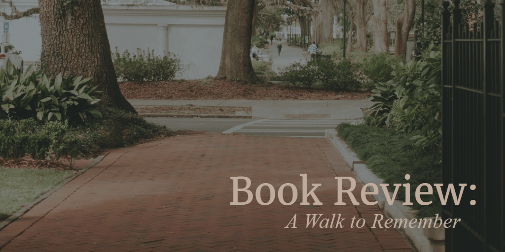 Book Review: A Walk to Remember by Nicholas Sparks – Authoring Arrowheads