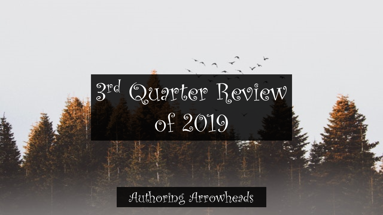 3rd Quarter Review of 2019 – Authoring Arrowheads