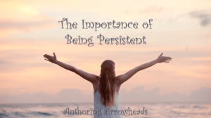 The Importance of Being Persistent – Authoring Arrowheads