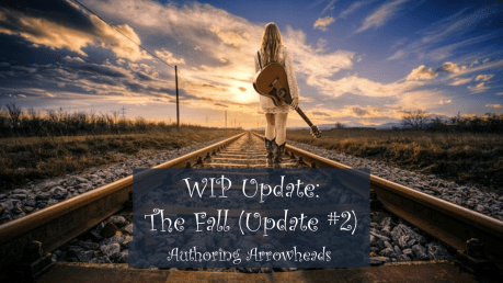 WIP Update: The Fall (Update #2) – Authoring Arrowheads
