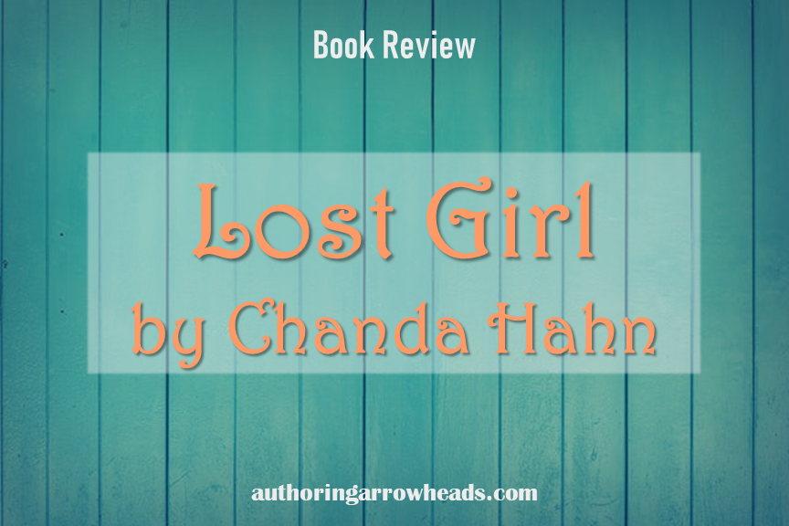 Book Review: Lost Girl by Chanda Hahn – Authoring Arrowheads
