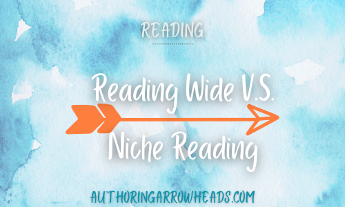 Reading Wide V.s. Niche Reading – Authoring Arrowheads