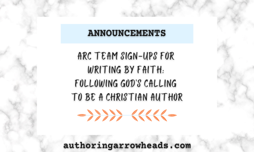 ARC Team Sign-Ups for Writing by Faith: Following God’s Calling to be a ...