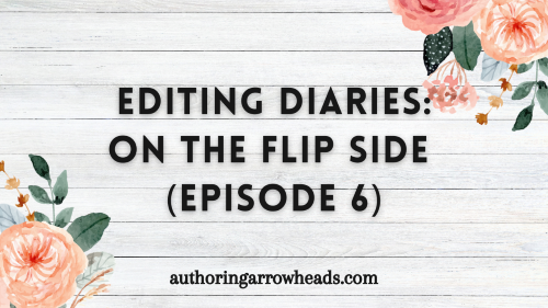 Editing Diaries: On the Flip Side (Episode 6) – Authoring Arrowheads